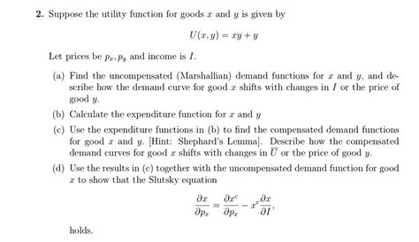 2 Suppose The Utility Function For Goods X And Y Is Given By Uxy