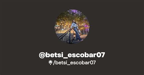 Betsiescobar07 Tiktok Linktree
