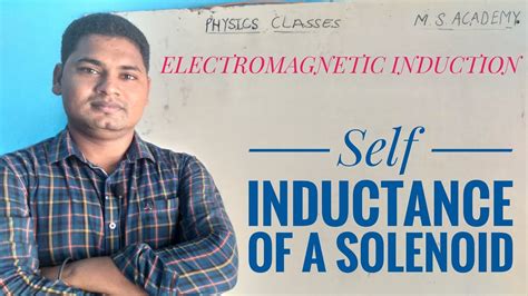 Electomagnetic Induction07 Self And Mutual Inductance Of A Solenoid12 Youtube