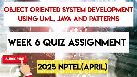 Object Oriented System Development Using Uml Java And Patterns Week 6