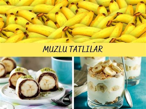 Muzlu Tatlı Tarifleri 15 Farklı Muzlu Tatlı Tarifi