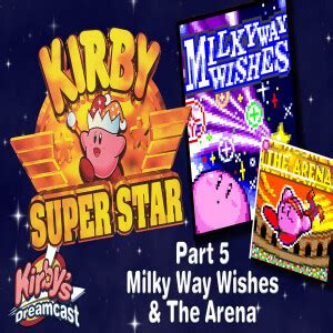 Kirbys Dreamcast Kirby Super Star Part 5 Milky Way Wishes And Arena