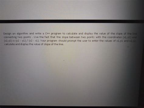 Solved Design An Algorithm And Write A Ctt Program To