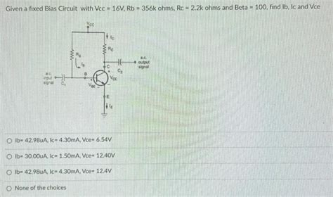 Solved Given A Fixed Bias Circuit With Vcc 16 Vrb356k