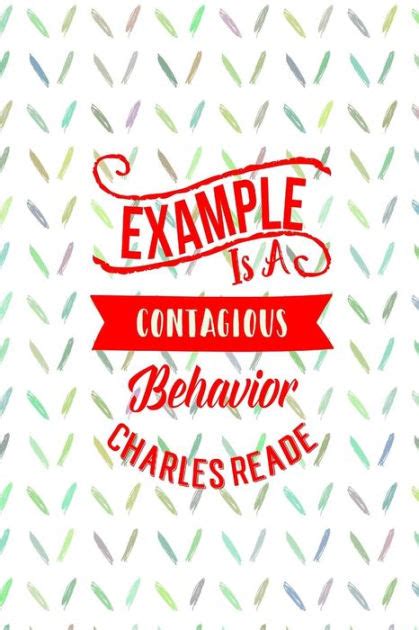 Example Is Contagious Behavior Blank Lined Journal Notes Portable By