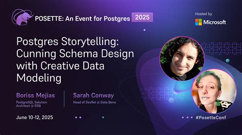 Postgres Storytelling Cunning Schema Design With Creative Data Modeling Posette An Event For