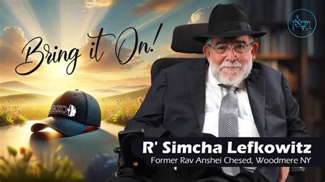Bring It On Rabbi Simcha Lefkowitz 24six