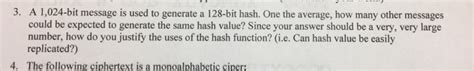 Solved A 1024 Bit Message Is Used To Generate A 128 Bit