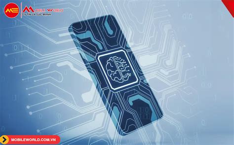 Chip điện Thoại Là Gì Tầm Quan Trọng Và Các Loại Chip Phổ Biến Hiện Nay Mobileworld