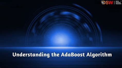 Understanding The Adaboost Algorithm By Data Science Wizards Medium