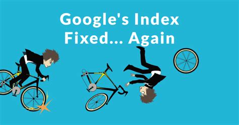 Google Index Issues Resolved What Happened