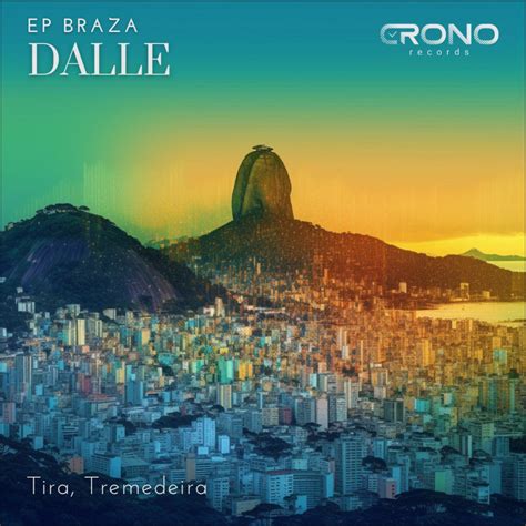 Dalle Braza [crono Records] Music And Downloads On Beatport