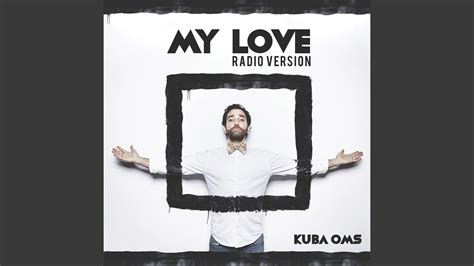 My Love Radio Version Youtube