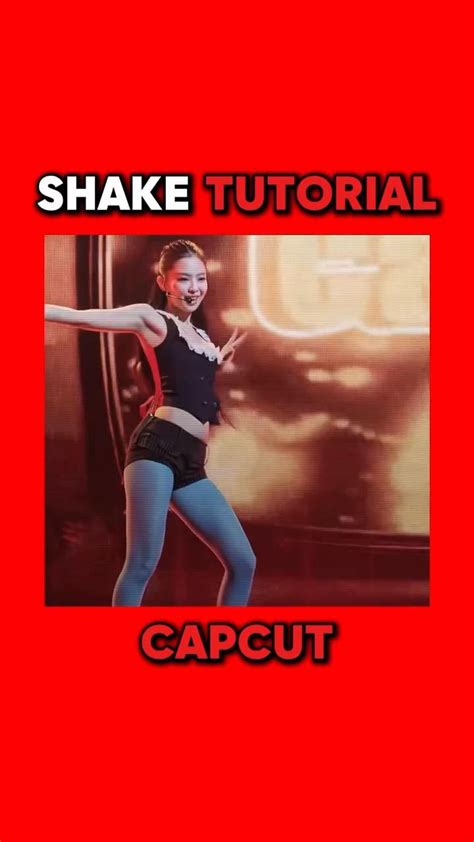 best 13 shake tutorial on capcut blackpink edit capcut tutorial