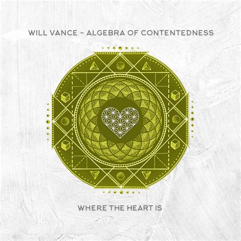 Will Vance Algebra Of Contentedness Where The Heart Is Music