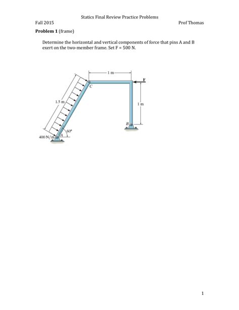 Statics Final Review Practice Problems Fall 2015 Prof Thomas 1