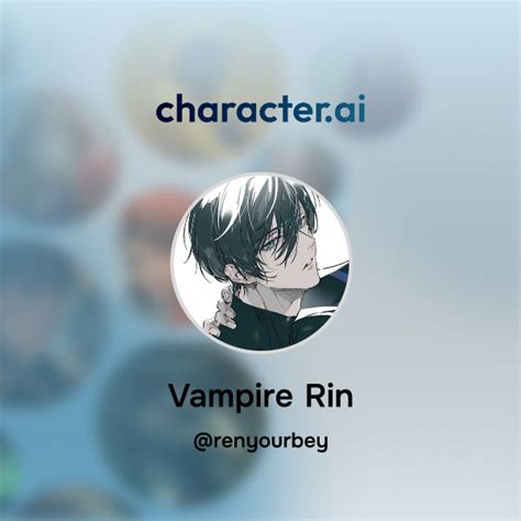 Chat With Vampire Rin Character Ai Ai Chat Reimagined Your Words