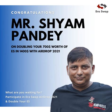 Congratulations Mr Shyam Pandey Era Swap Foundation OÜ