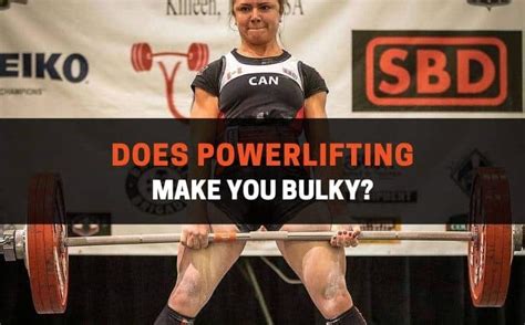 Does Powerlifting Make You Bulky