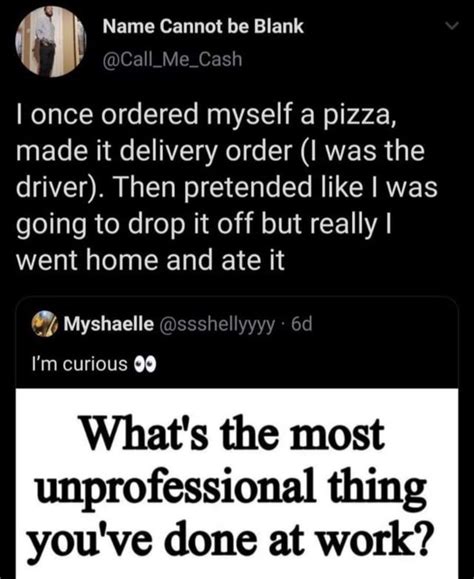 Whats The Most Unprofessional Thing Youve Done At Work Album On Imgur