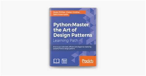 ‎python Master The Art Of Design Patterns By Dusty Phillips Chetan