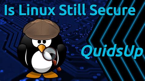 Is Linux Still Secure Youtube