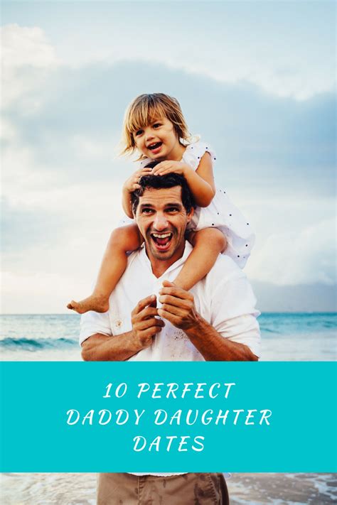 10 Perfect Daddy Daughter Dates Life Anchored