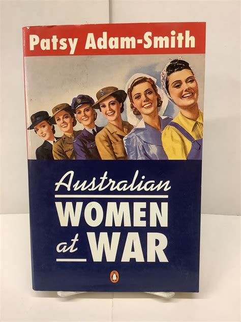 Australian Women At War Patsy Adam Smith