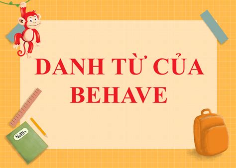 Behave Là Gì Tìm Hiểu Từ định Nghĩa đến ứng Dụng Thực Tiễn