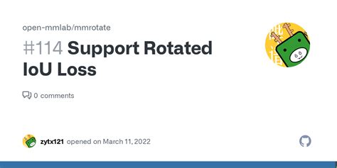 Support Rotated Iou Loss · Issue 114 · Open Mmlabmmrotate · Github