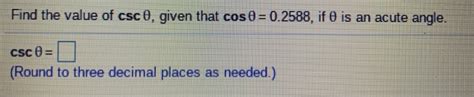 solved find the value of csc 0 given that cos 0 0 2588