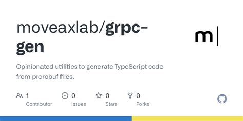 Github Moveaxlabgrpc Gen Opinionated Utilities To Generate
