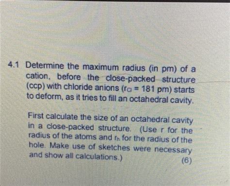 Solved 1 Determine The Maximum Radius In Pm Of A Cation