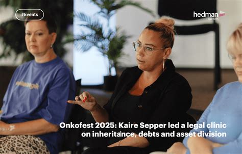 Kaire Sepper Led A Legal Clinic On Inheritance Debts And Asset