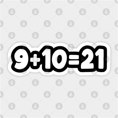 Whats 91021 Meme 9 Plus 10 Sticker Teepublic