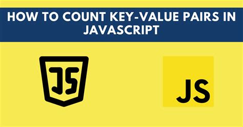 Map Size Made Easy How To Count Key Value Pairs In Javascript 🗺️ By Evelyn Taylor