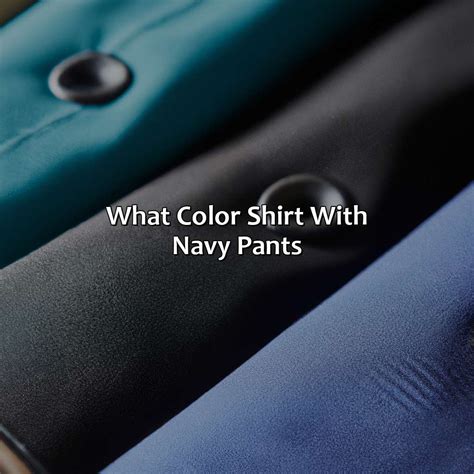 What Color Shirt With Navy Pants At Dalton Finn Blog
