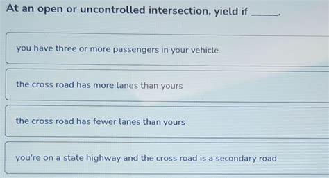 At An Open Or Uncontrolled Intersection Yield If You Have Three Or