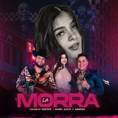 La Morra By Colmillo Norteño And Banda Santa Y Sagrada Listen On Audiomack