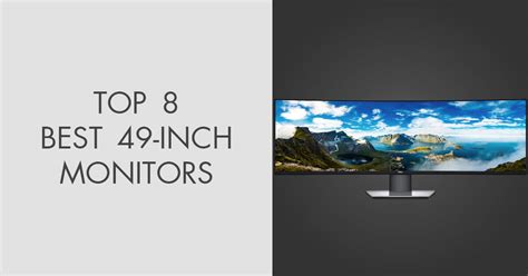 8 Best 49 Inch Monitors In 2026