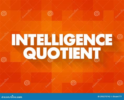 Intelligence Quotient Is A Measure Of Your Ability To Reason And Solve Problems Text Concept