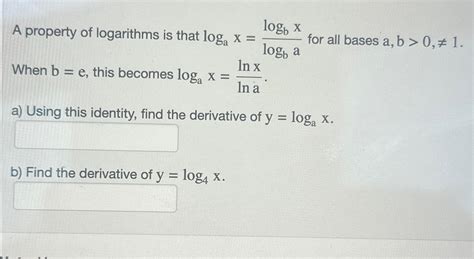 Solved A Property Of Logarithms Is That Logax Logbxlogba Chegg