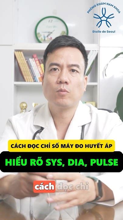 Cách Đọc Chỉ Số Máy Đo Huyết Áp Tại Nhà Hiểu Rõ Sys Dia Và Pulse