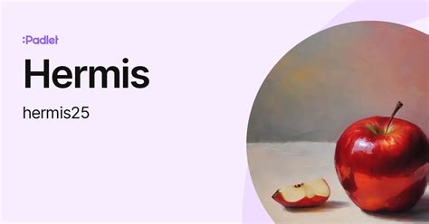 Hermis Hermis25 Profile Padlet