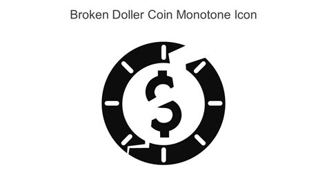 Broken Doller Coin Monotone Icon In Powerpoint Pptx Png And Editable