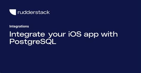 Integrate Your Ios App With Postgresql