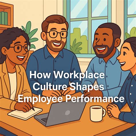 How Workplace Culture Shapes Employee Performance Davron