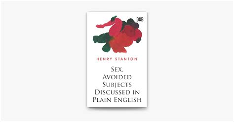 ‎sex Avoided Subjects Discussed In Plain English By Henry Stanton On