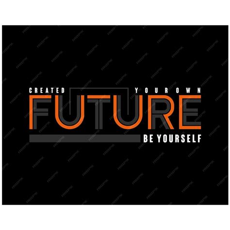 Premium Vector Created Your Own Future Modern And Stylish Typography