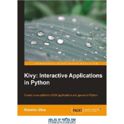 خرید و قیمت دانلود کتاب Kivy Interactive Applications In Python Create Cross Platform Uiux